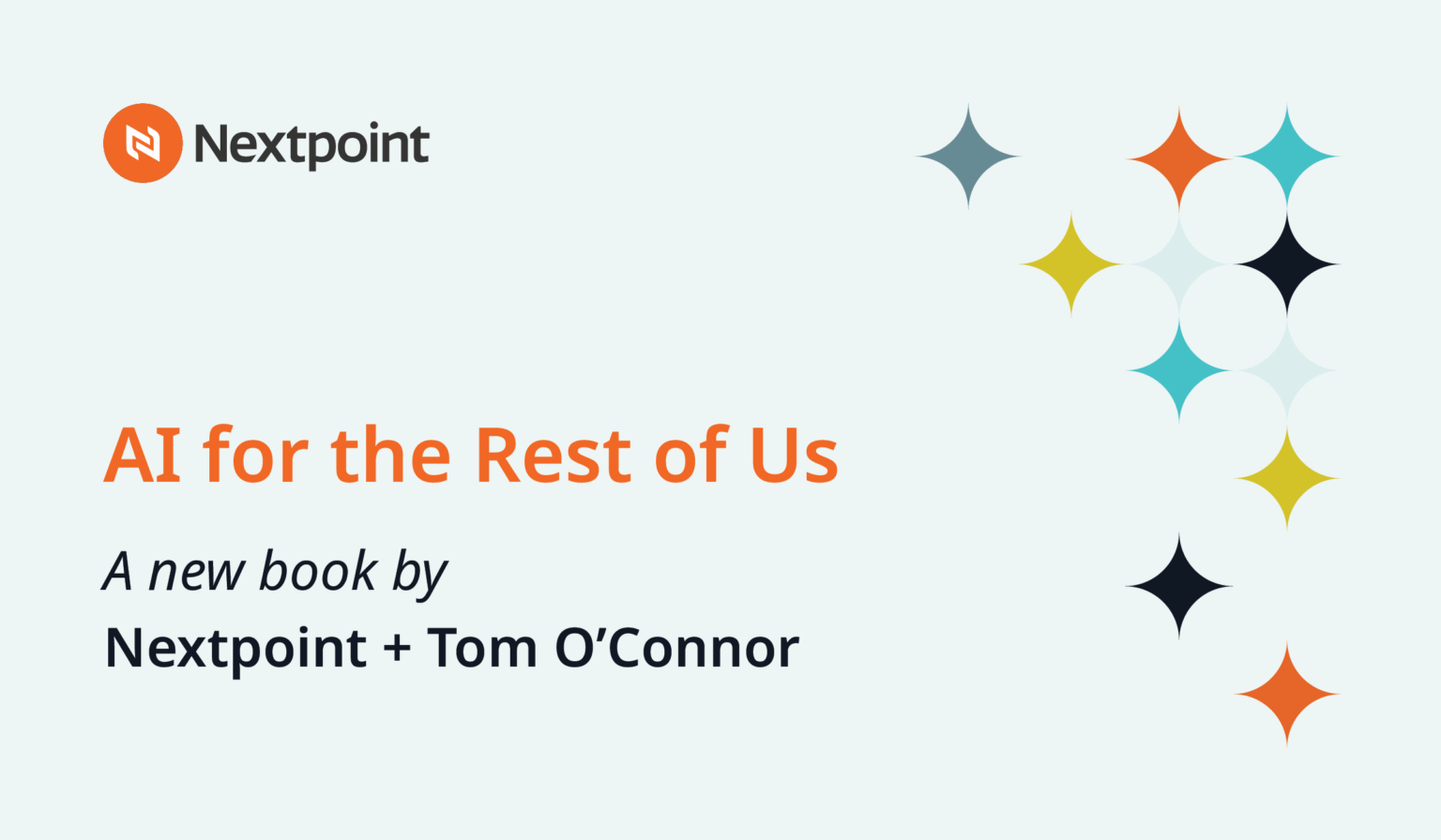 Nextpoint, Tom O'Connor Launch New Book "AI for the Rest of Us"